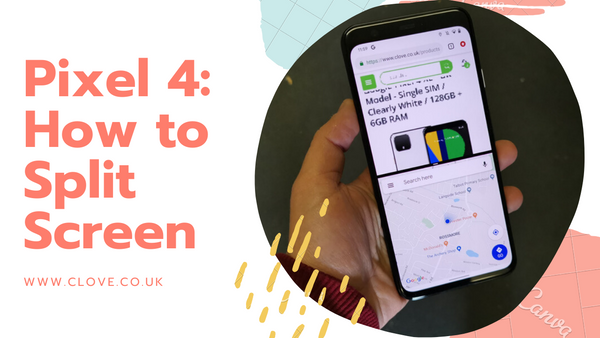 Google Pixel 4: How to Split Screen - Clove Technology